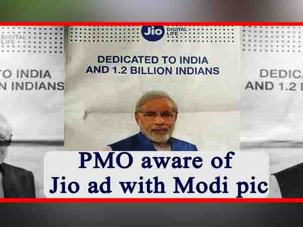 PM Modi's pic on Jio ad creates controversy, PMO didn't give permission ...