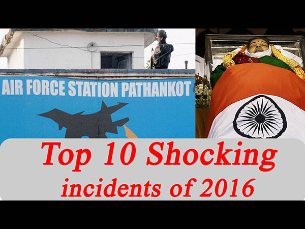 Top 10 biggest incidents that shook India in 2016 - Oneindia