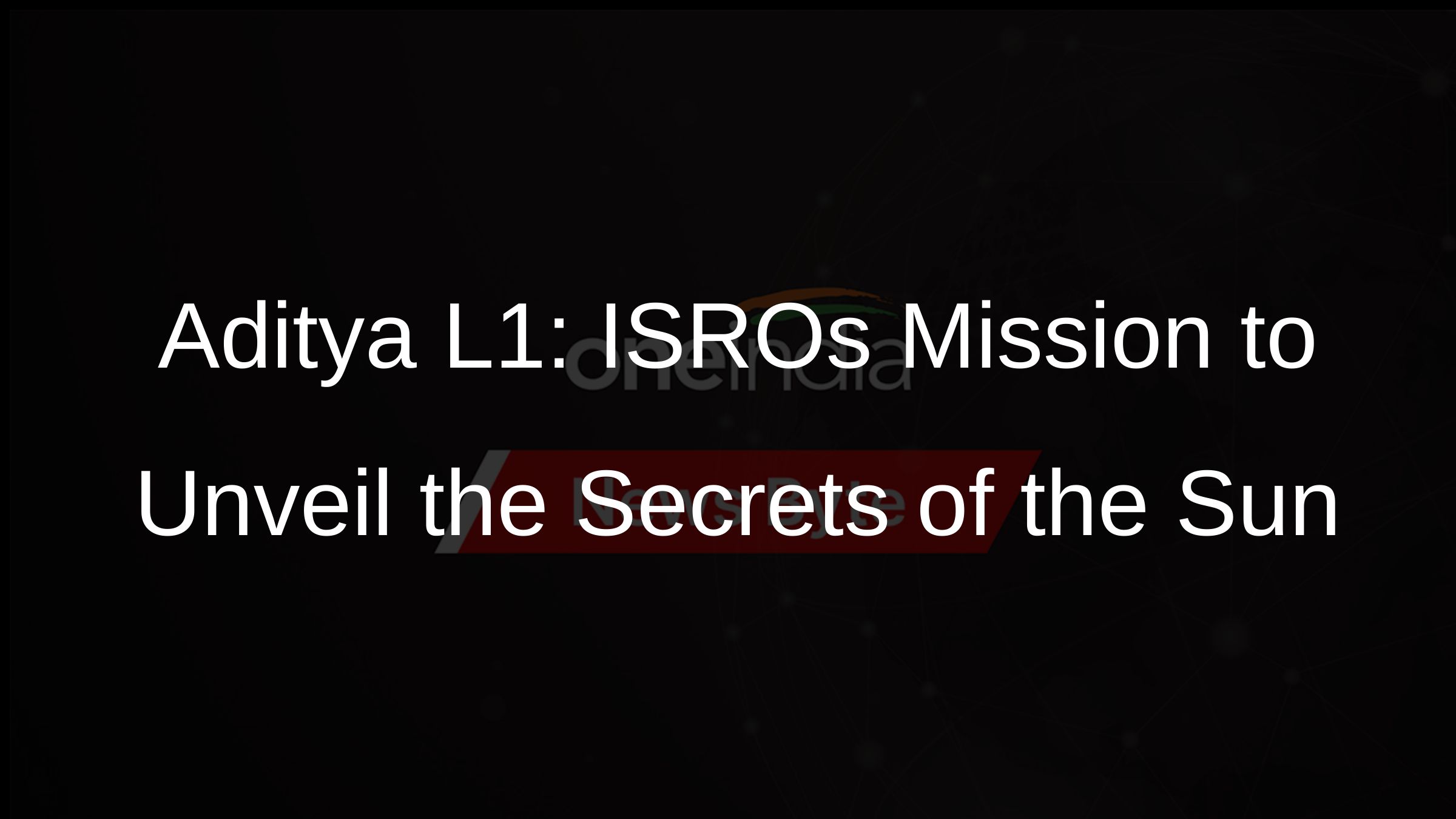 Aditya L1 Mission: ISROs Solar Mission to Reach Lagrange Point 1 on ...