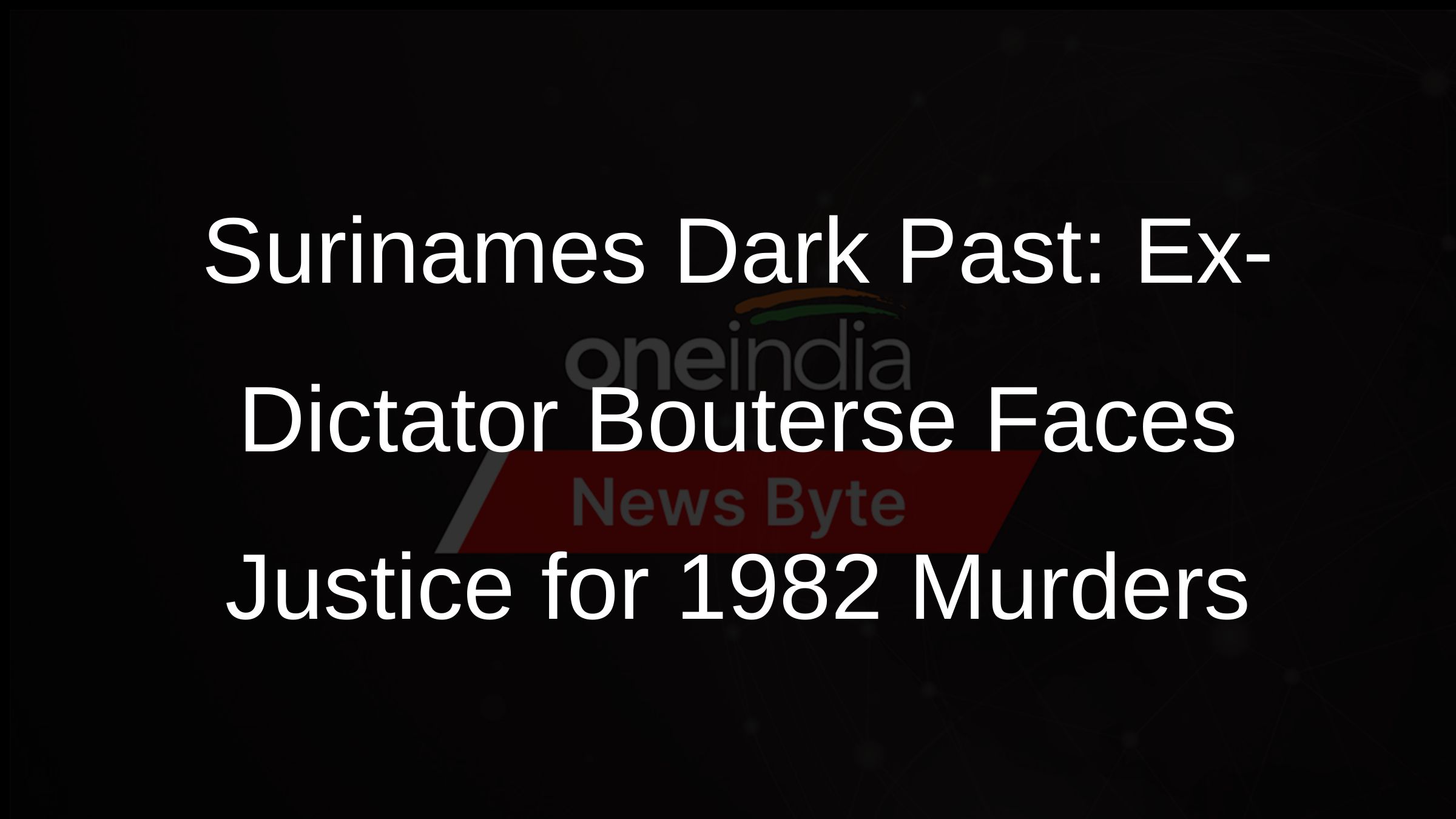 Surinames Ex-Dictator Desi Bouterse Sentenced to 20 Years for 1982 ...