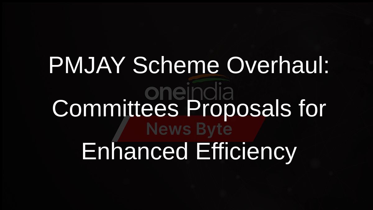 PMJAY Scheme: Panel Advocates Robust Monitoring, Installment-Based ...