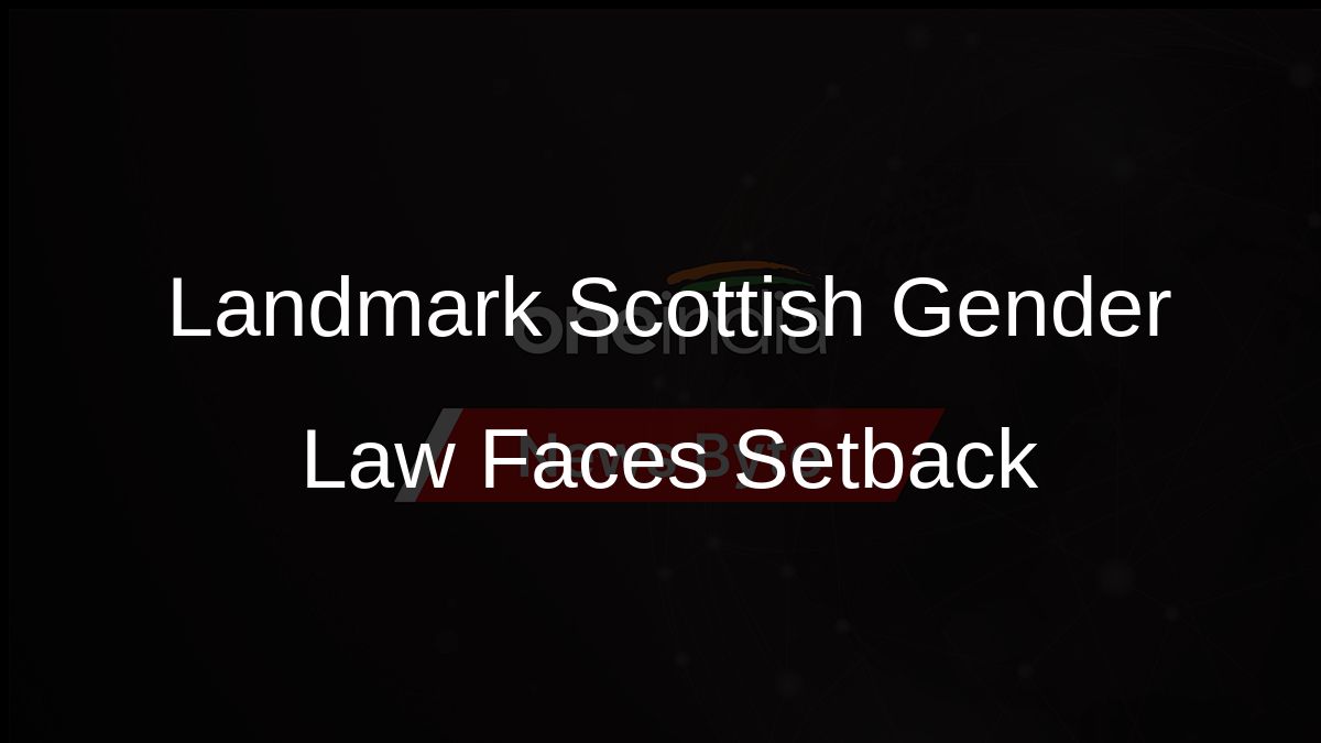 Uk Court Blocks Scottish Gender Recognition Law Oneindia News
