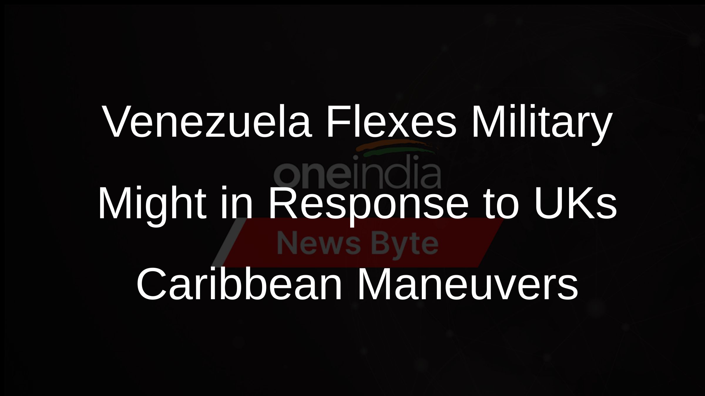 Venezuela Orders Military Drills Amidst UK Warship Deployment Near ...
