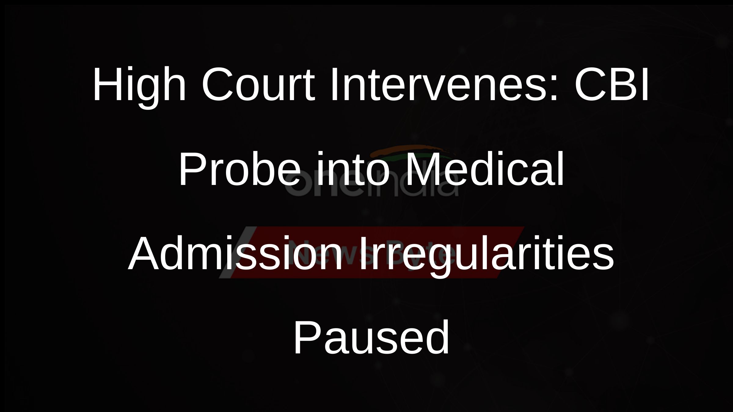 Calcutta HC Stays Order for CBI Probe into Medical Admission ...