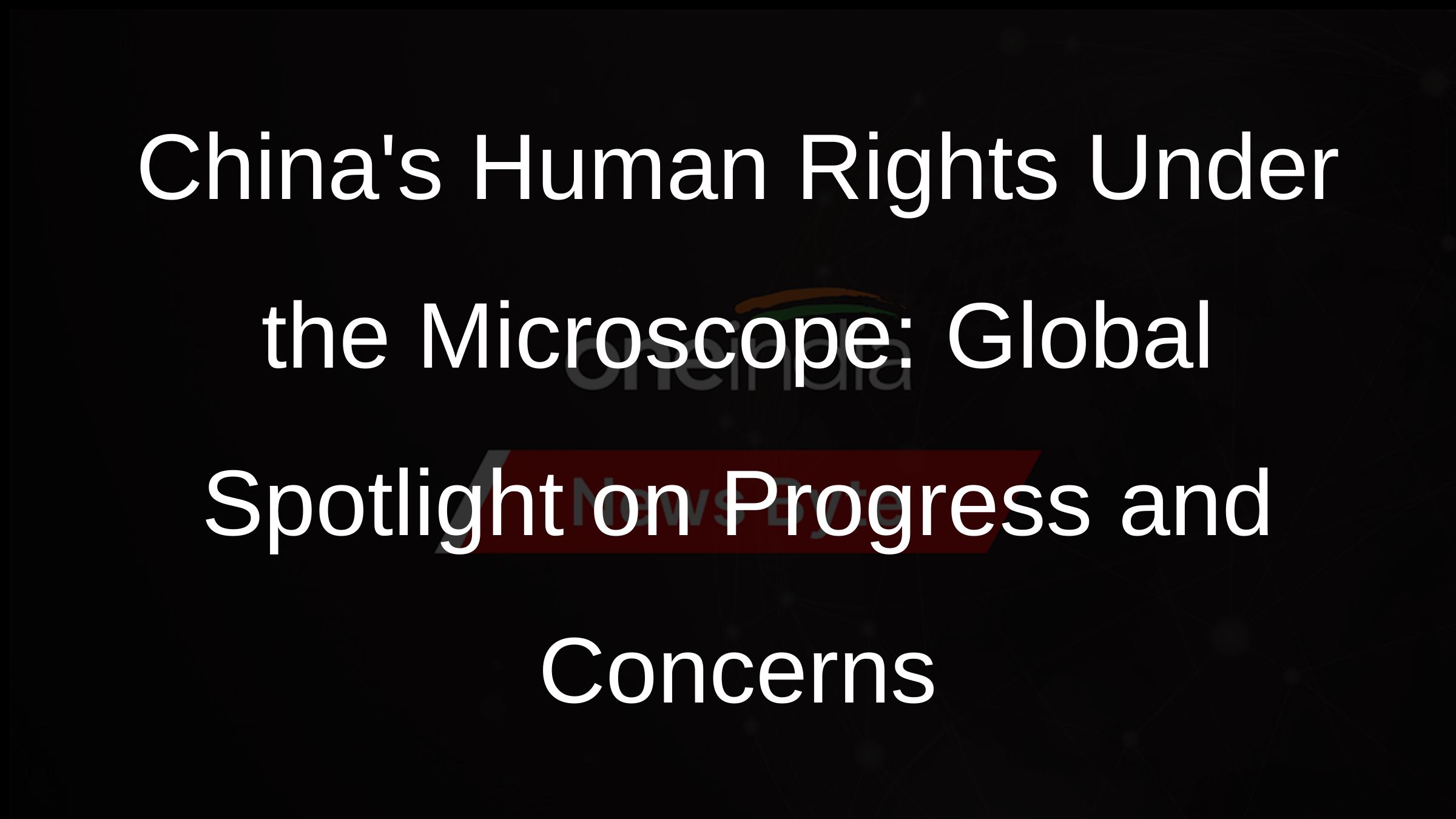 Chinas Human Rights Record Under Scrutiny at UN Review - Oneindia News