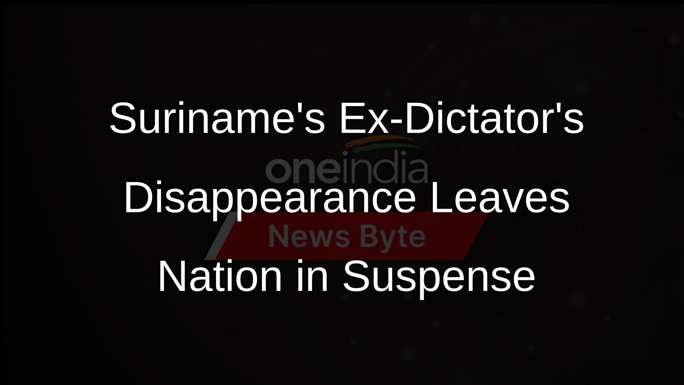 Former Suriname Dictator Desi Bouterse Vanishes After Failing to ...