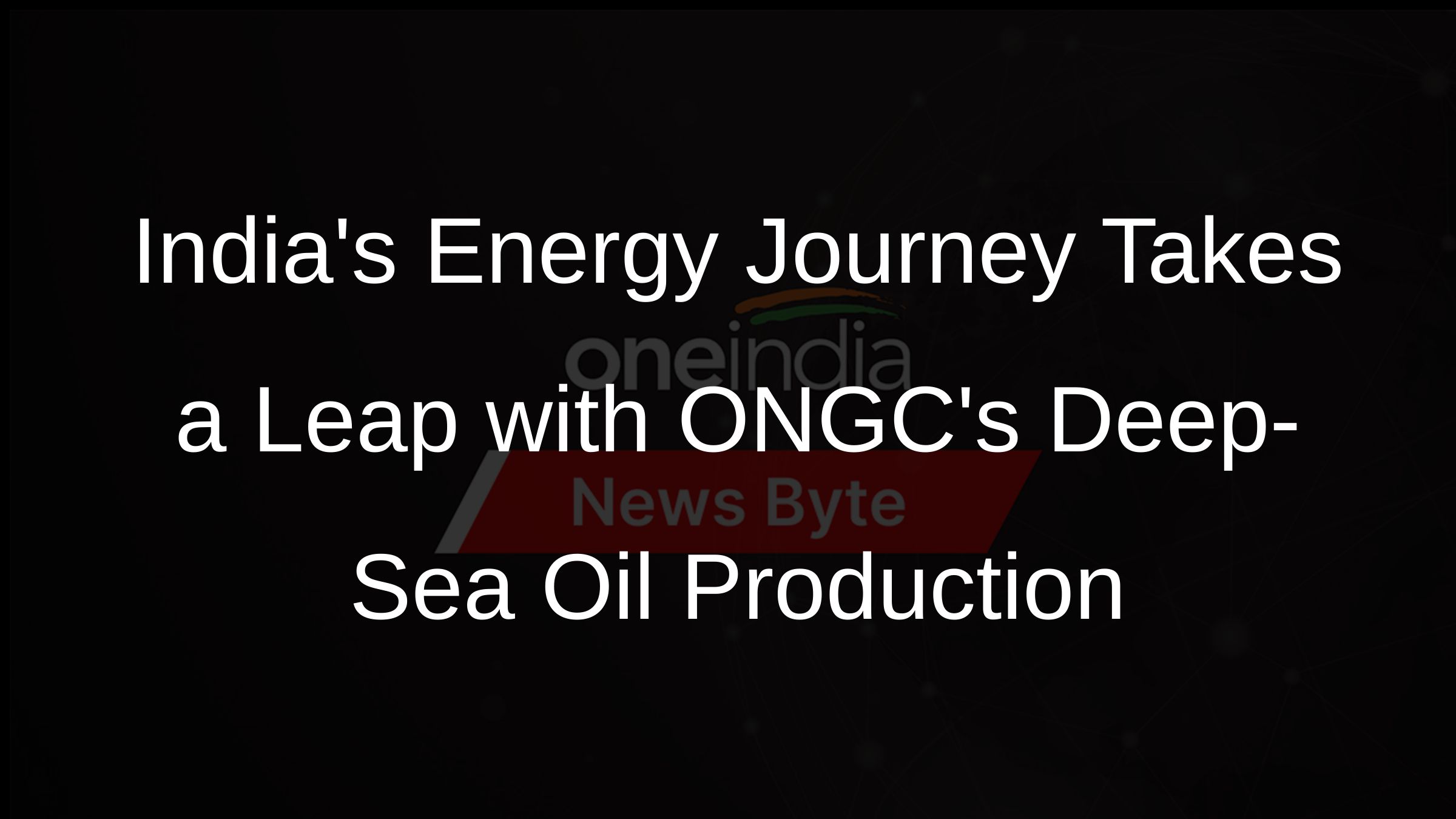 PM Modi hails start of oil production from ONGCs deep-sea project in ...