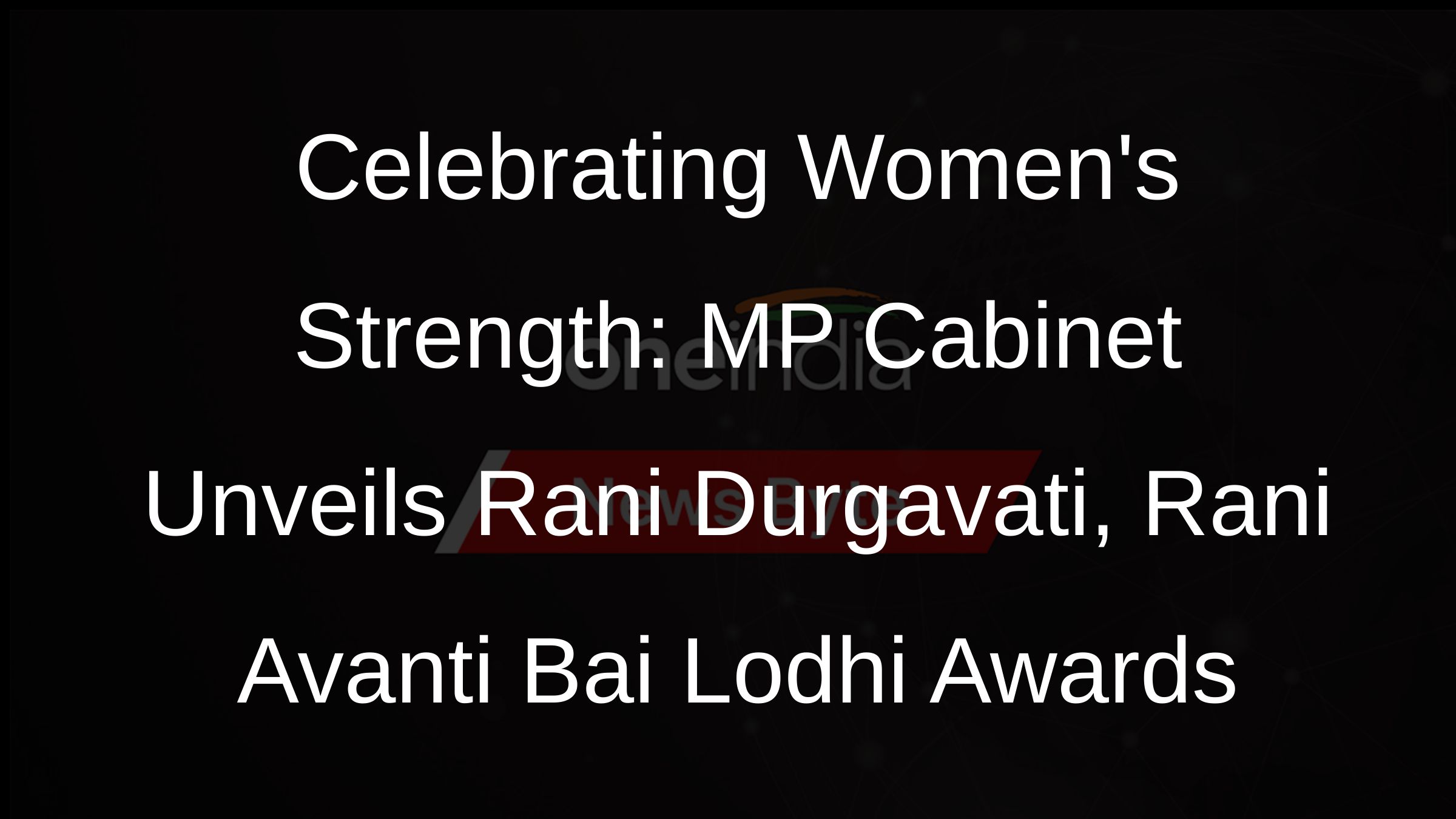 MP Cabinet Institutes Rani Durgavati, Rani Avanti Bai Lodhi Awards for ...