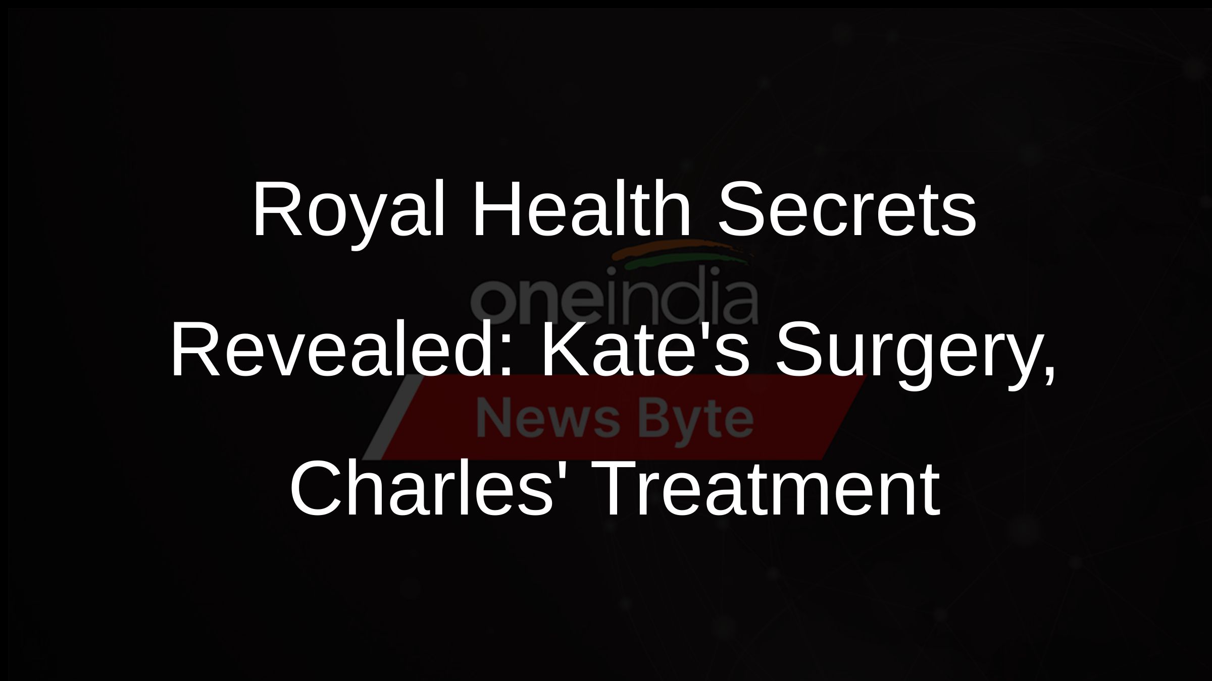 Royal Health Announcements: Kates Surgery and Charles Treatment ...