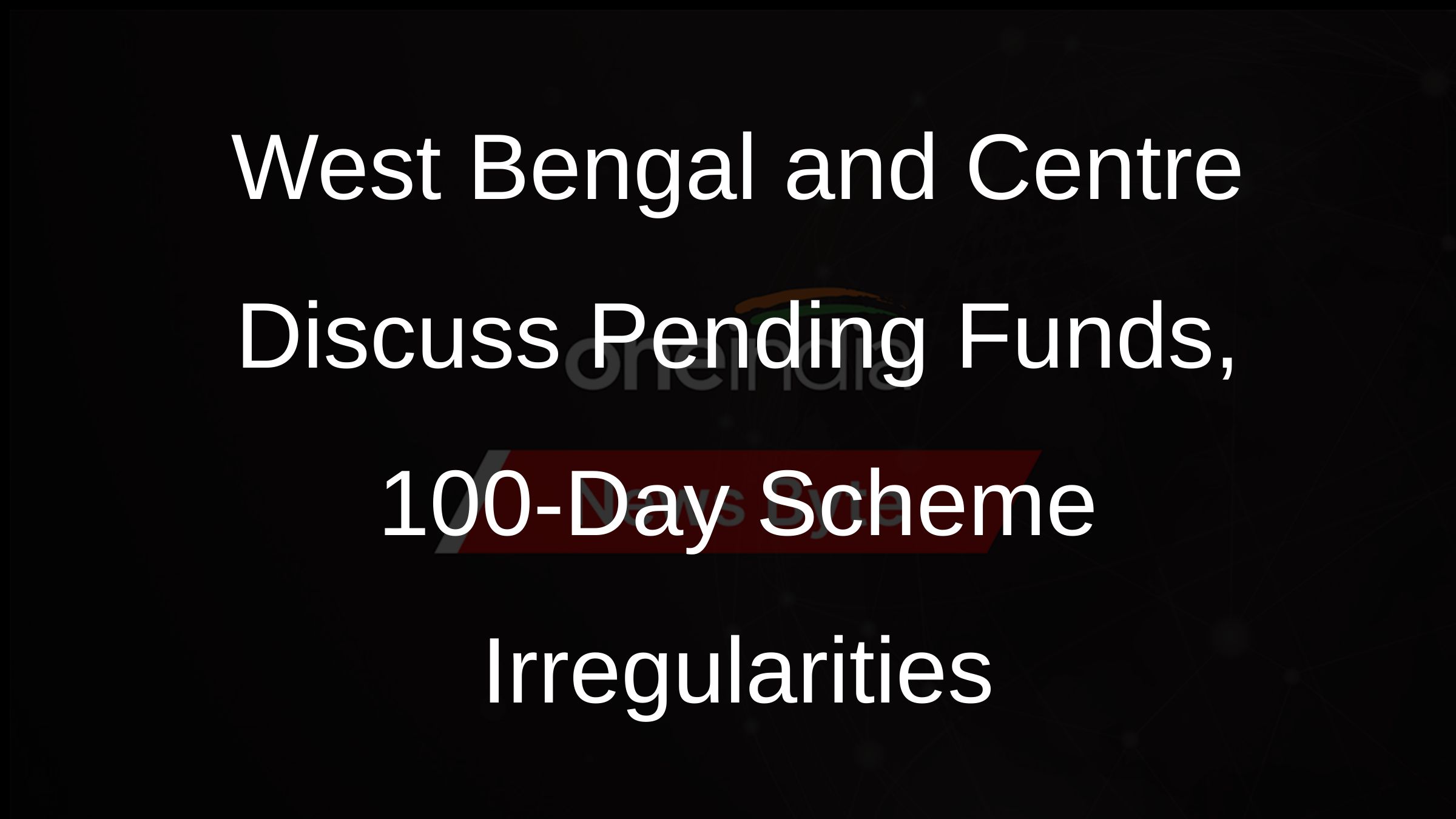 West Bengal Government Meets Centre for Pending Central Funds ...