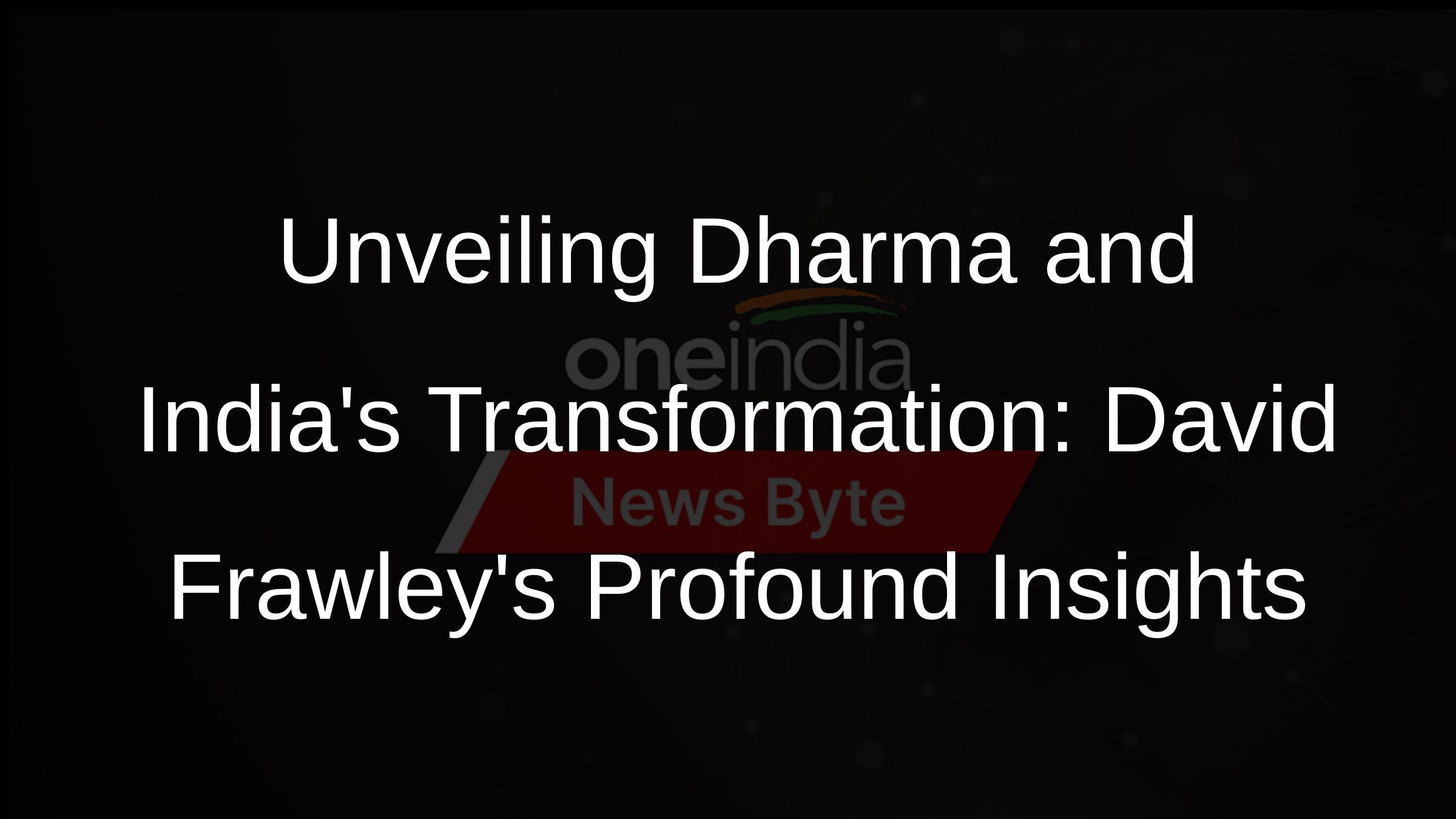 David Frawley: Dharma, Ram Temple, and Indias Awakening - Oneindia News