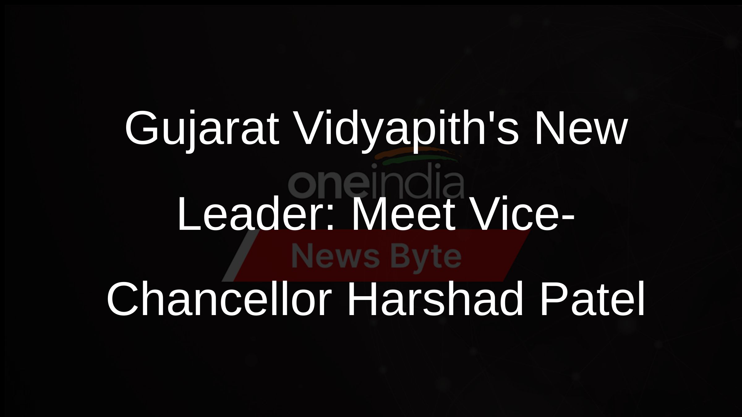 Gujarat Vidyapith Gets New Vice-Chancellor: Educationist Harshad Patel ...