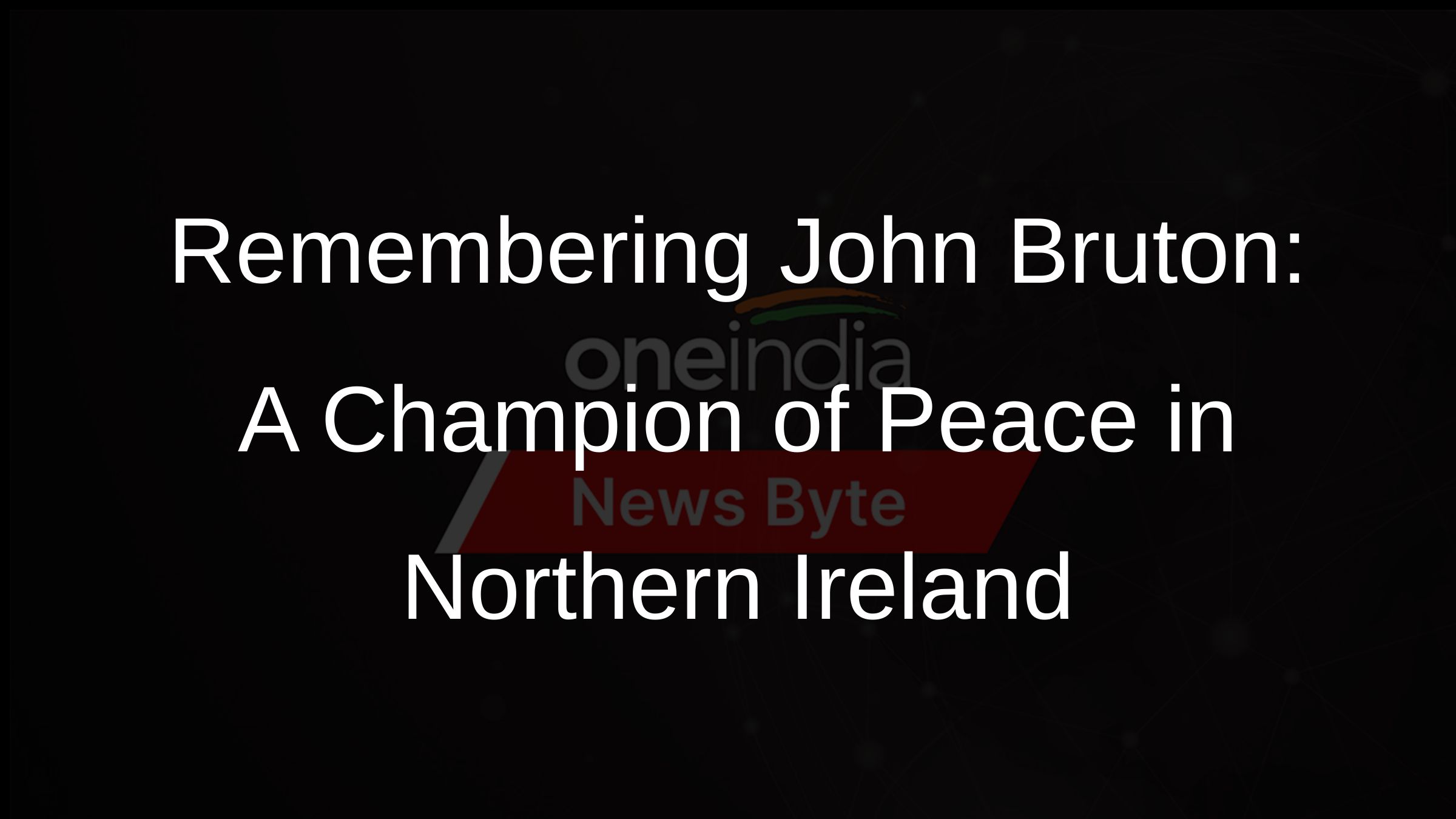 Former Irish Prime Minister John Bruton Passes Away at 76 - Oneindia News