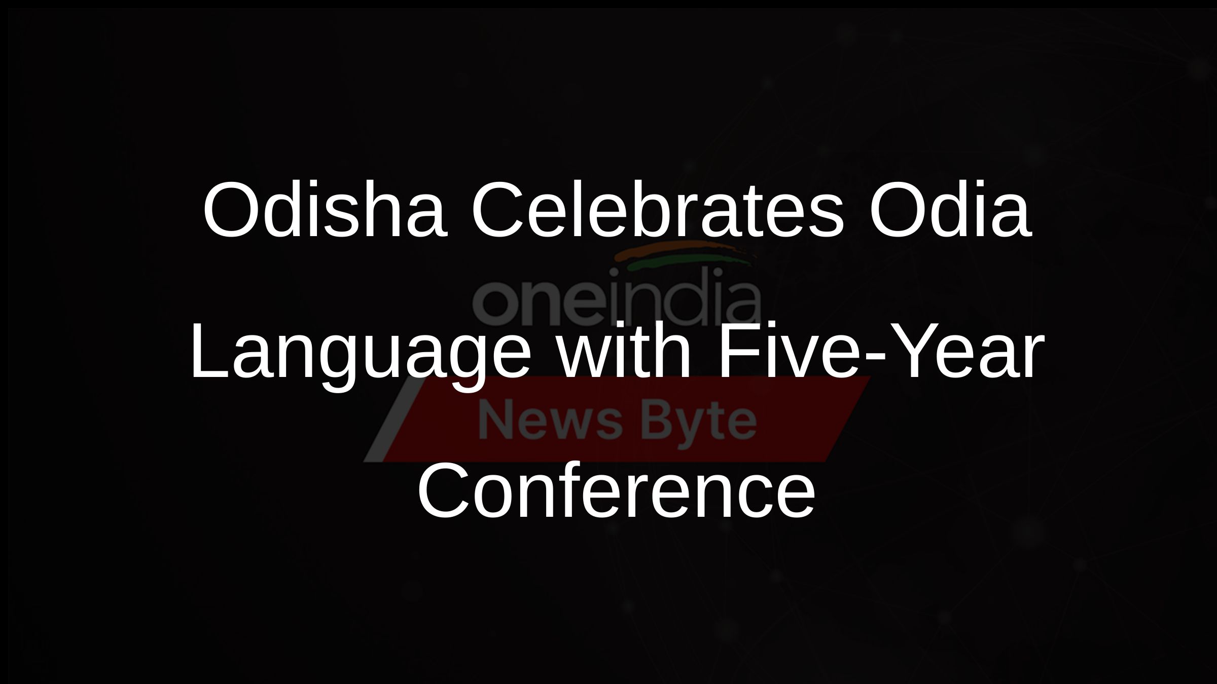 Odisha CM Announces World Odia Language Conference Every Five Years ...