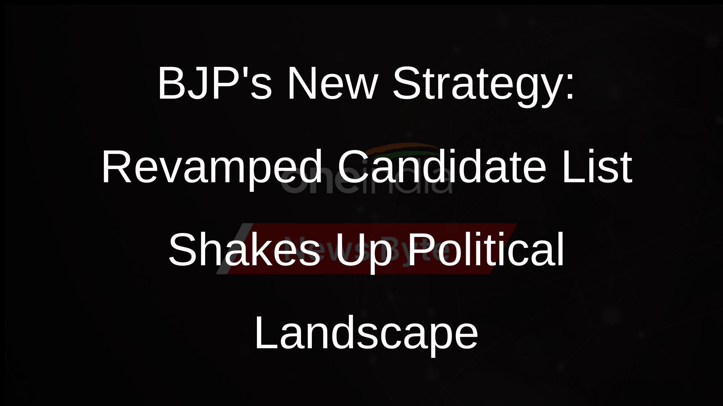 BJP Releases First List of 195 Candidates for Lok Sabha Polls, Replaces ...