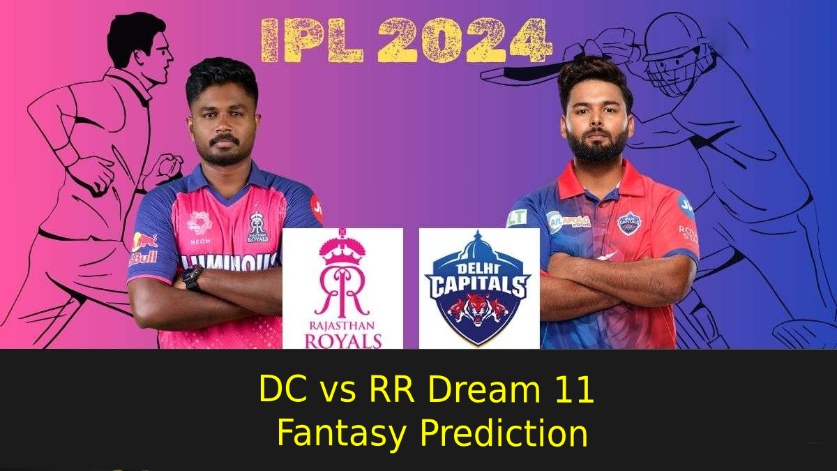 DC vs RR IPL 2024 Dream 11: Best Fantasy Team, Stats, Pitch Report For ...