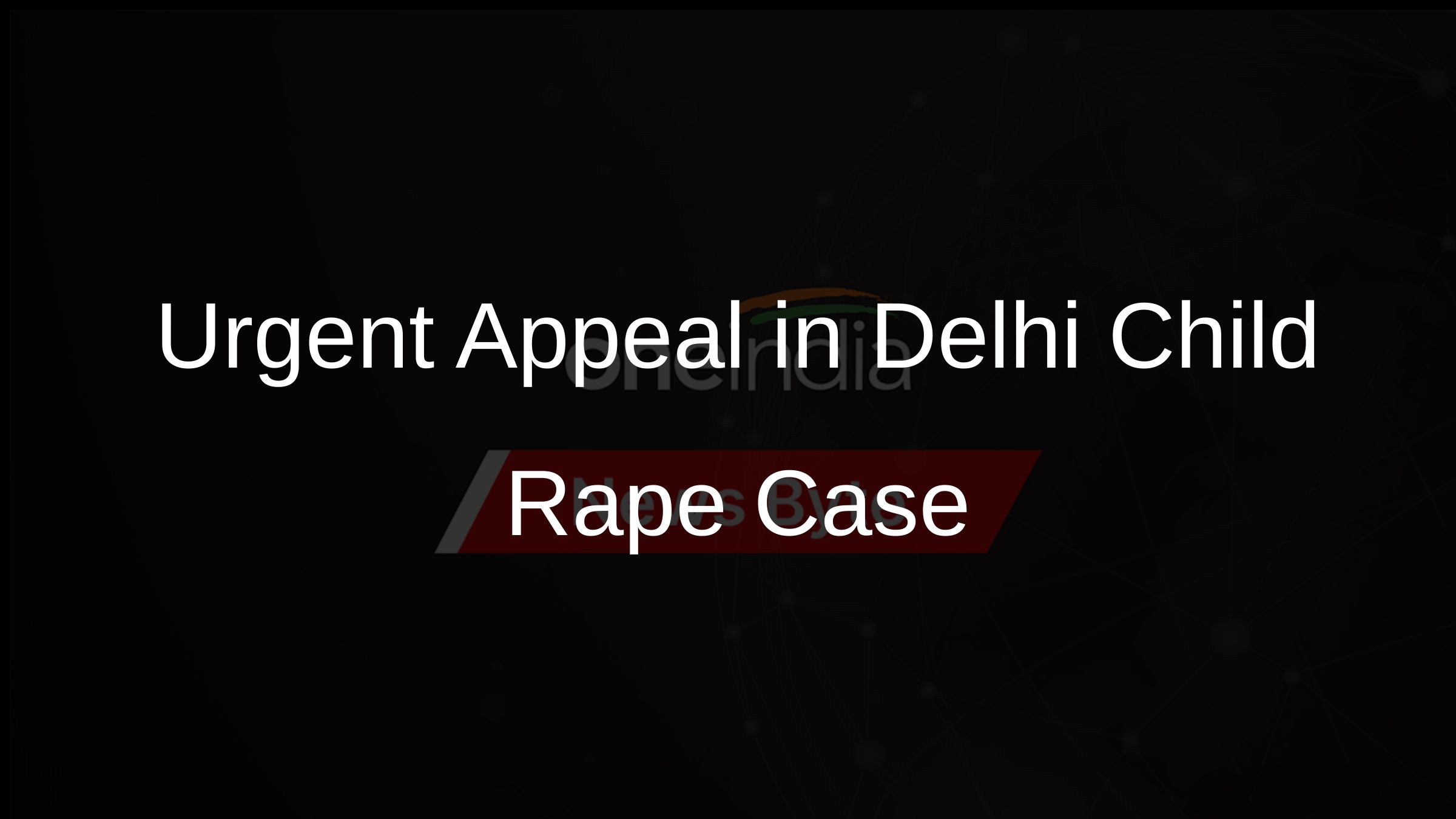 Delhi Minister Demands Action in Child Rape Case, Writes to LG ...