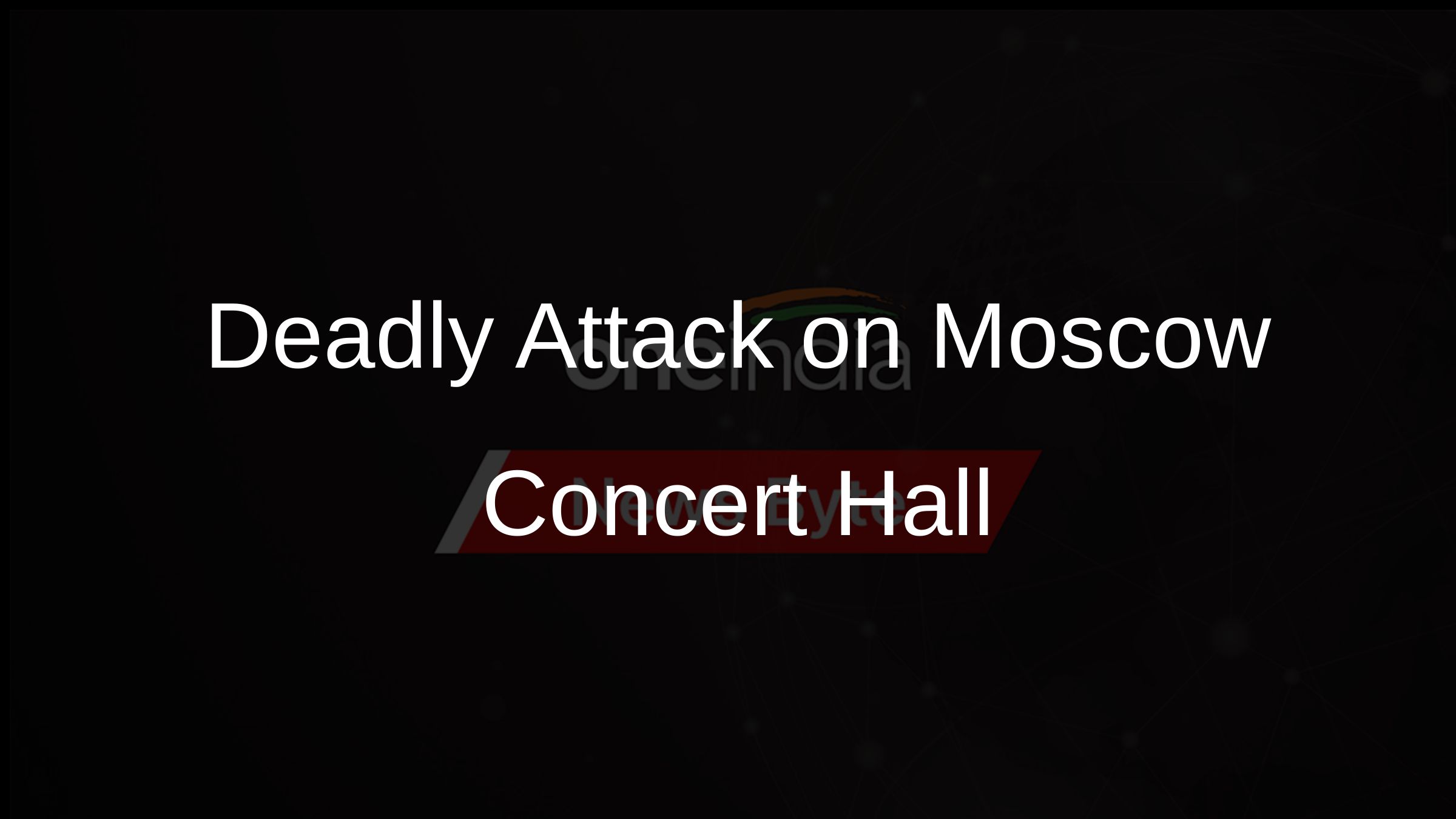 Islamic State Claims Responsibility for Deadly Moscow Concert Hall ...