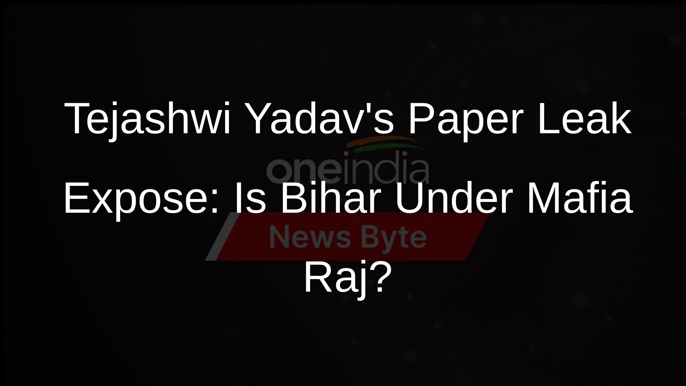 Tejashwi Yadav Alleges Mafia Raj in Bihar Over Paper Leak, BJP Hits ...