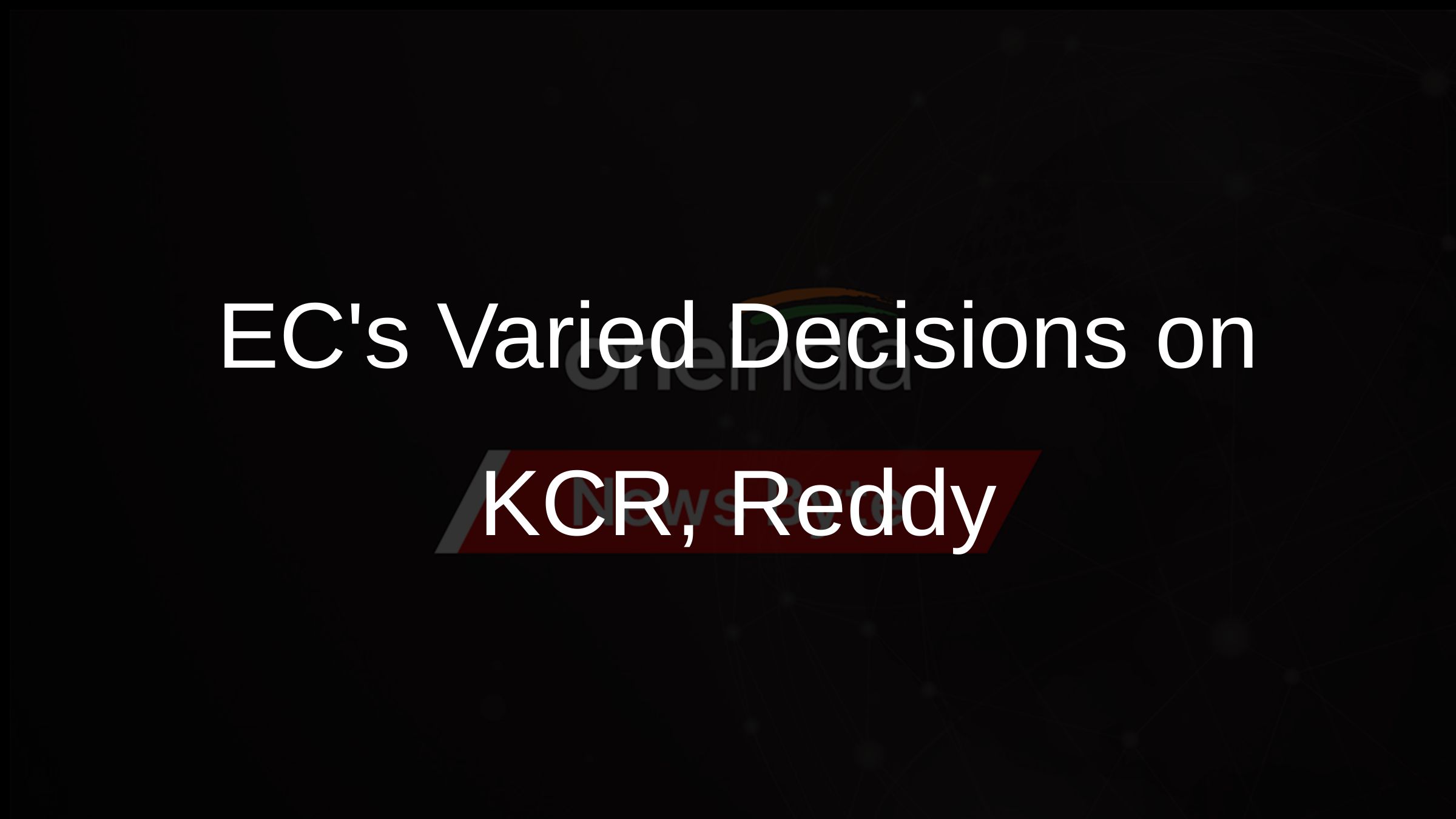 Election Commission's Stance on KCR and Revanth Reddy Explained ...