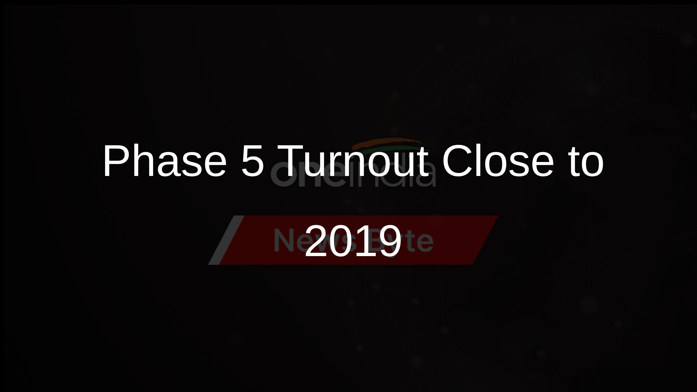 Lok Sabha Elections Phase 5 Sees 62.19% Turnout, Close to 2019 Figures ...