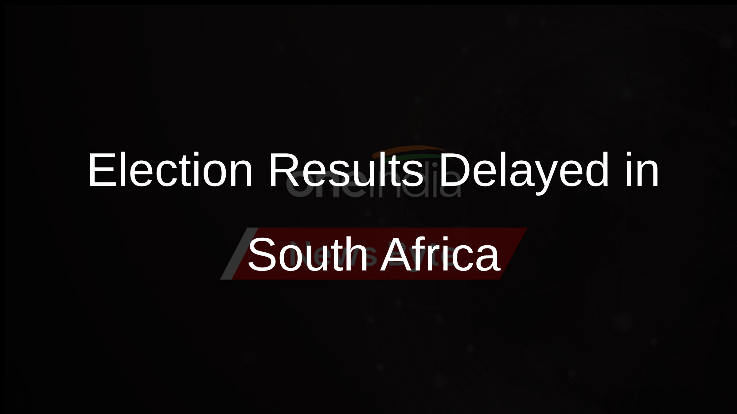 South Africa Election Results Delayed, Not Expected Before Sunday ...