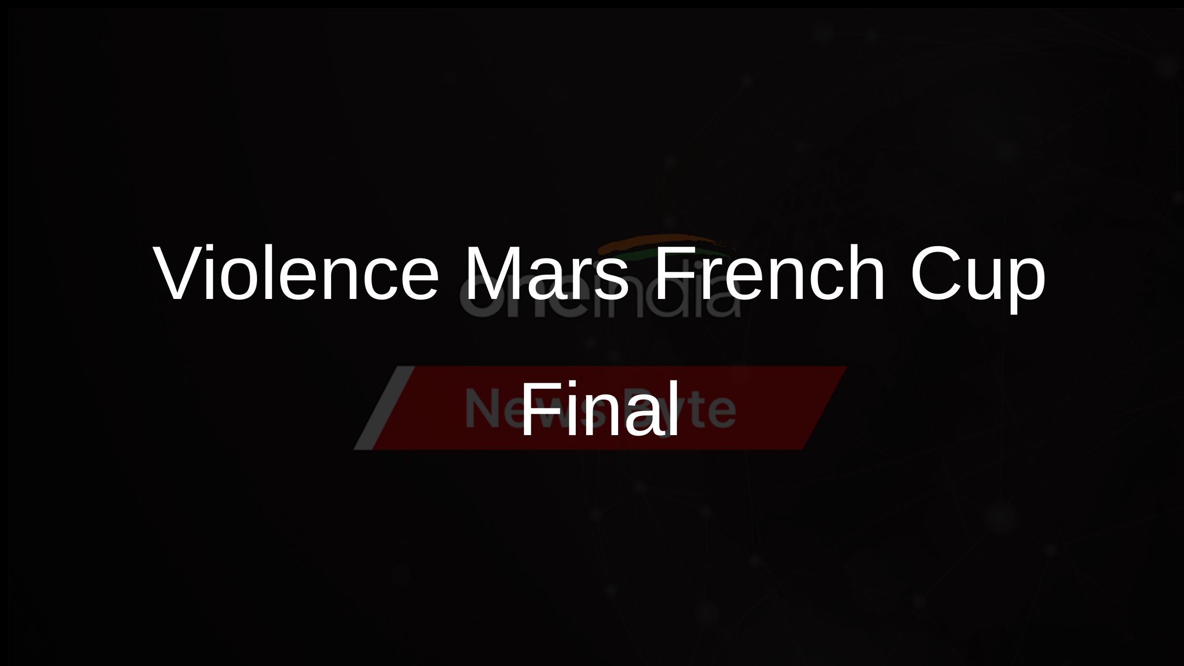 Clashes Between Lyon and PSG Ultras Mar French Cup Final - Oneindia News