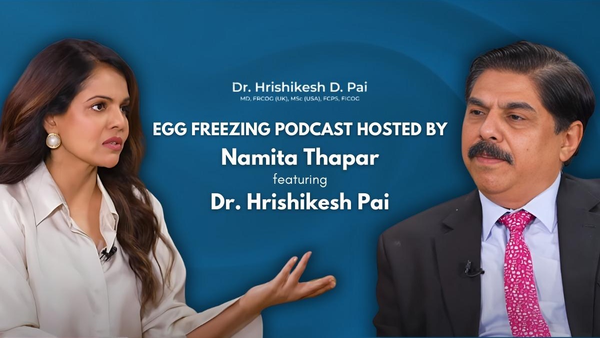 Dr. Pai attends a Podcast on Egg Freezing: A Crucial Aspect of IVF ...