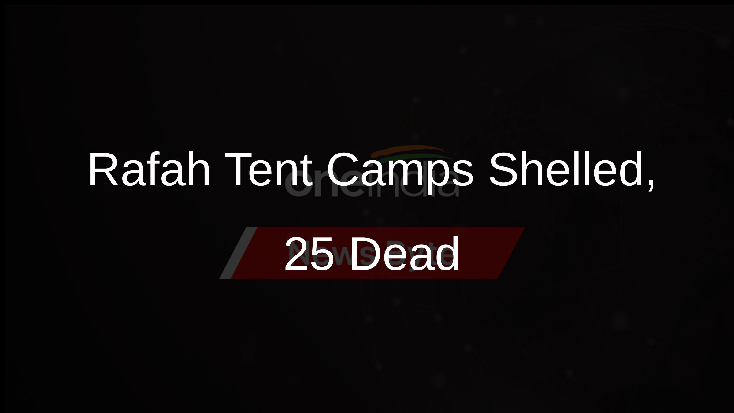 Israeli Strikes on Rafah Tent Camps Result in Multiple Casualties ...