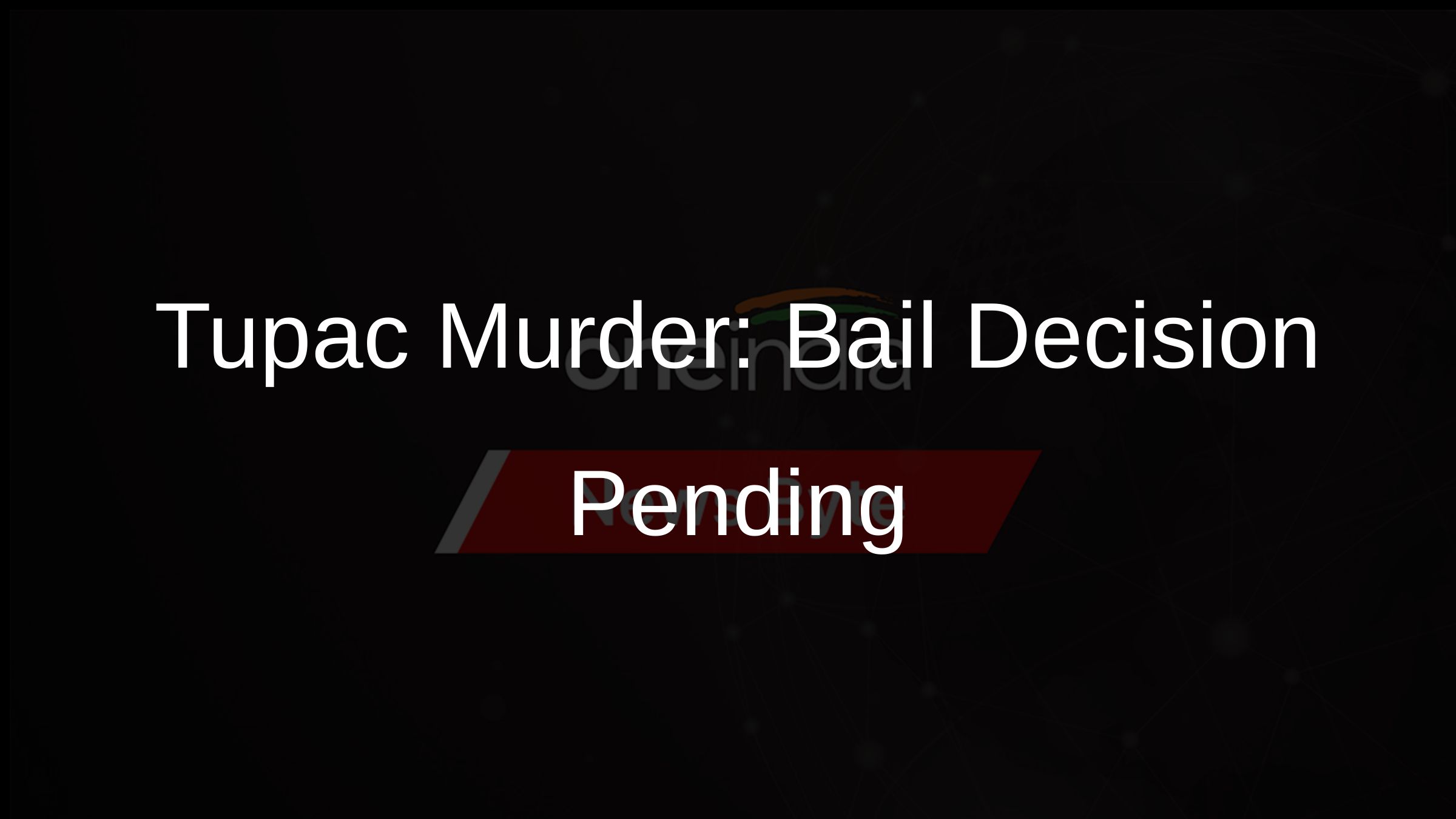 Nevada Judge Deliberates Bail in Tupac Shakur Murder Case - Oneindia News