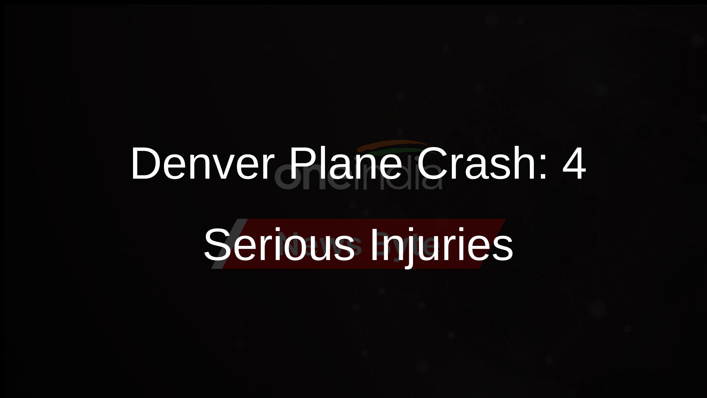 Small Plane Crash In Denver Suburb Leaves Four Hospitalised Oneindia News Small Plane Crash In Denver Suburb Leaves Four Hospitalised Oneindia News
