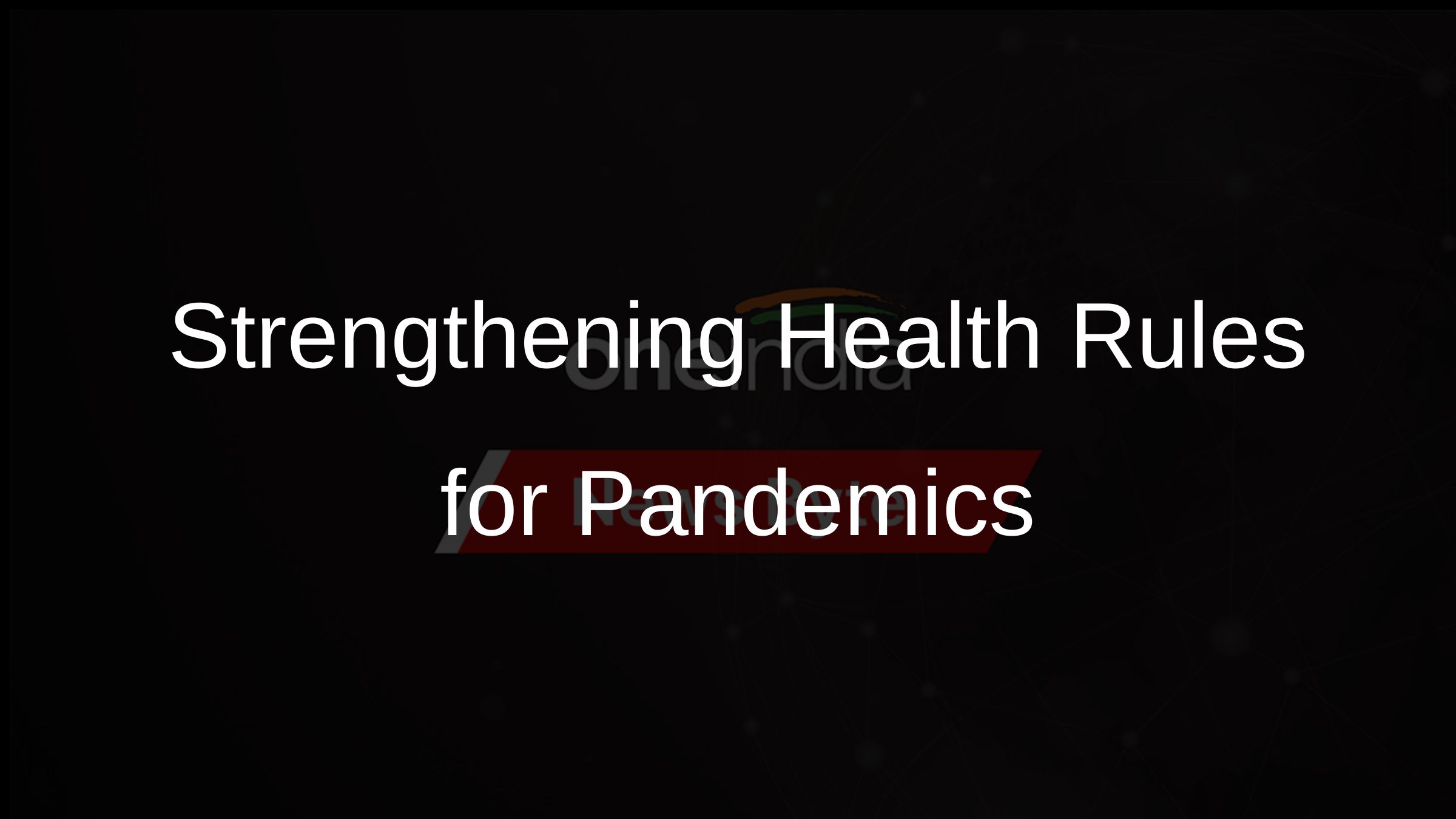 WHO Members Approve New Health Regulations to Combat Pandemics ...