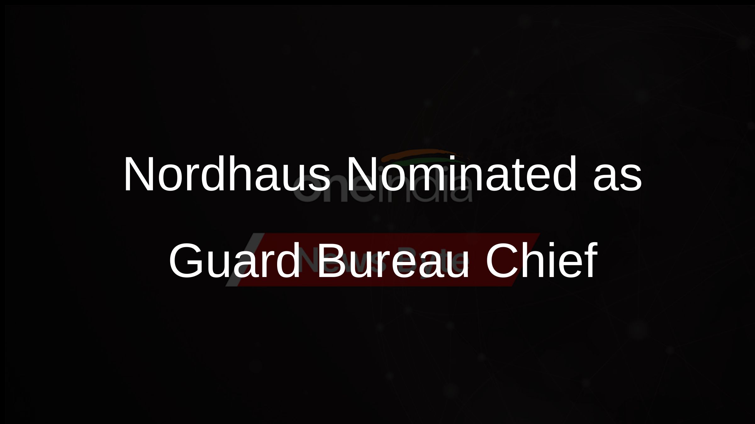 Lt. Gen. Steven Nordhaus Nominated as National Guard Bureau Chief ...