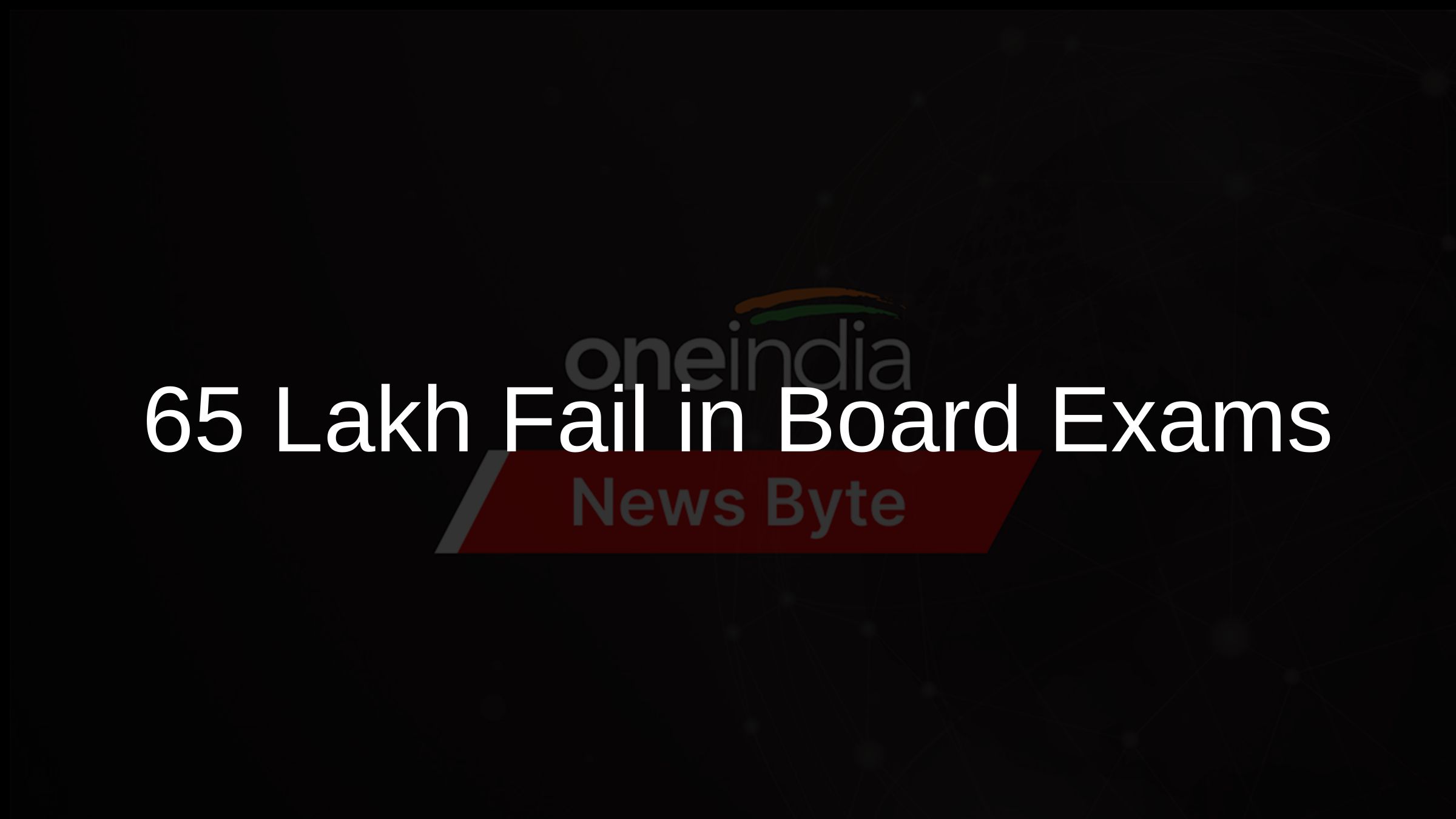 Over 65 Lakh Students Fail Class 10, 12 Exams in 2023, State Boards See ...