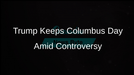 Trump Keeps Columbus Day Amid Controversy | 60SecondsNow