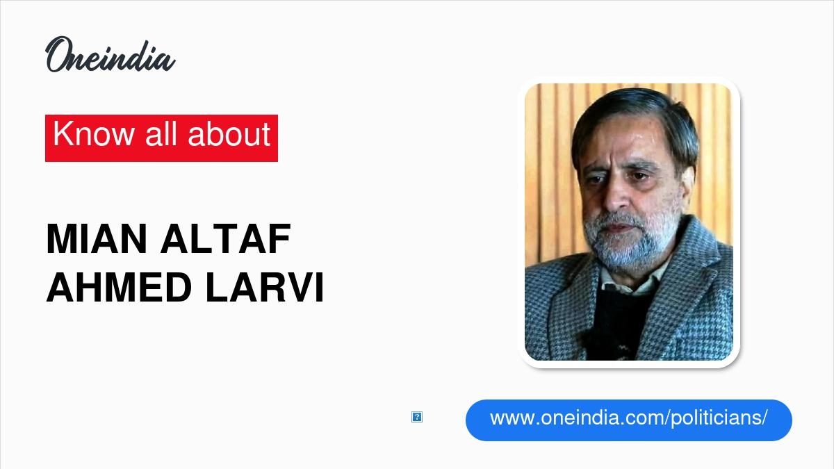 Mian Altaf Ahmed Larvi: Age, Biography, Education, Wife, Caste, Net Worth & More - Oneindia