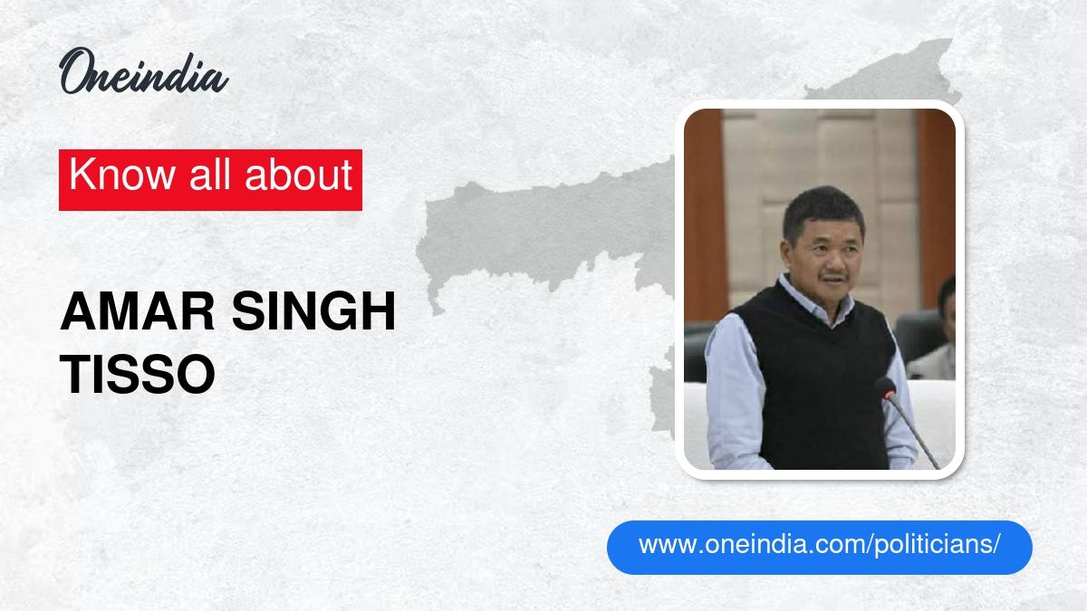 Amar Singh Tisso: Age, Biography, Education, Wife, Caste, Net Worth & More - Oneindia