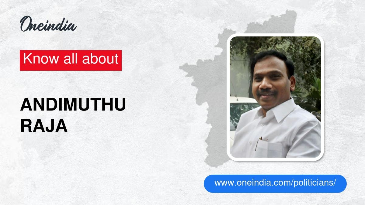 Andimuthu Raja: Age, Biography, Education, Wife, Caste, Net Worth ...