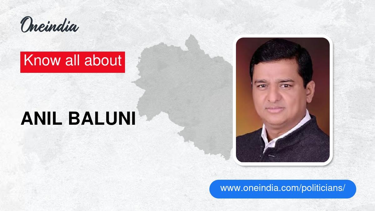 Anil Baluni: Age, Biography, Education, Wife, Caste, Net Worth & More ...