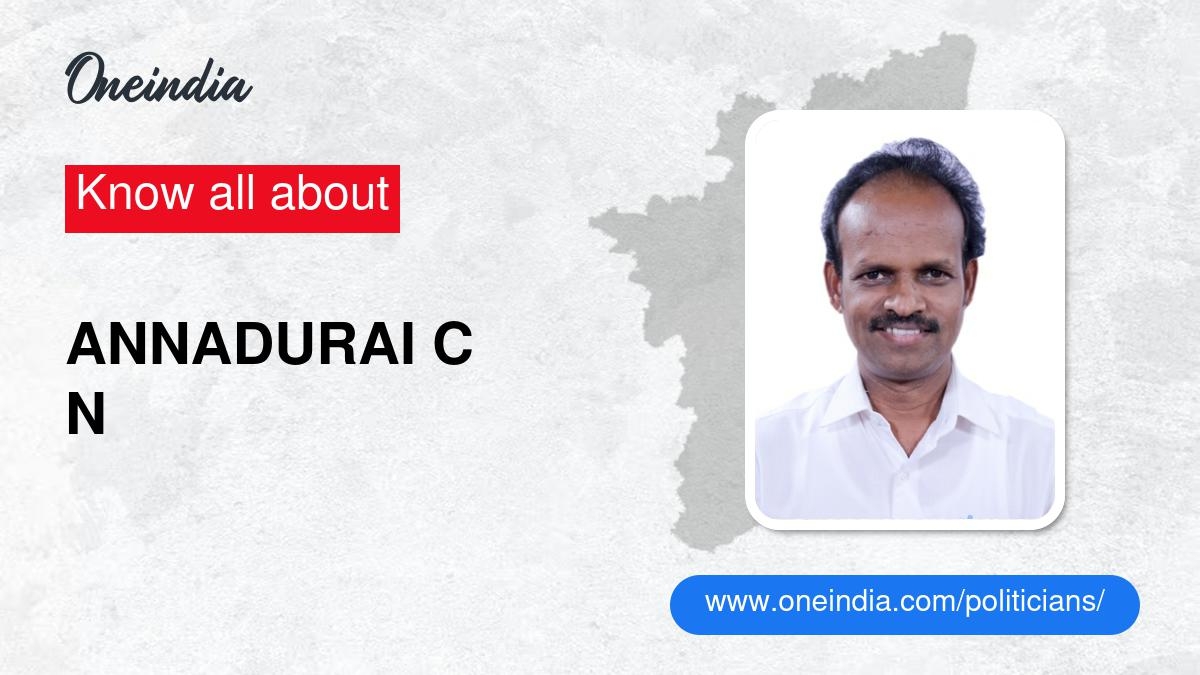 Annadurai C N: Age, Biography, Education, Wife, Caste, Net Worth & More ...