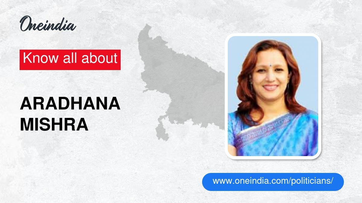 Aradhana Mishra: Age, Biography, Education, Husband, Caste, Net Worth & More - Oneindia