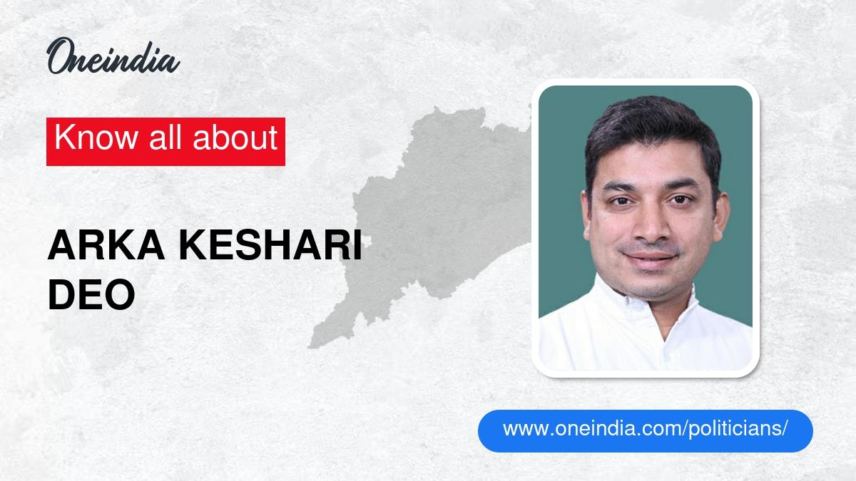 Arka Keshari Deo: Age, Biography, Education, Wife, Caste, Net Worth ...