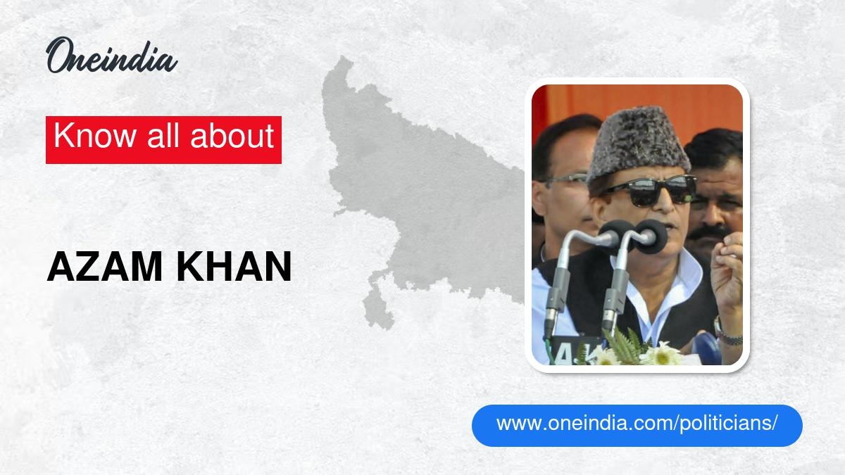 Azam Khan: Age, Biography, Education, Wife, Caste, Net Worth & More ...