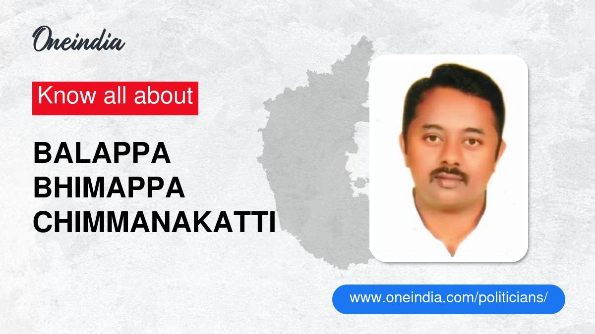 Balappa Bhimappa Chimmanakatti: Age, Biography, Education, Wife, Caste ...