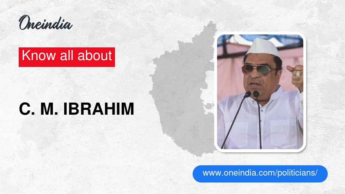 C. M. Ibrahim: Age, Biography, Education, Wife, Caste, Net Worth & More ...
