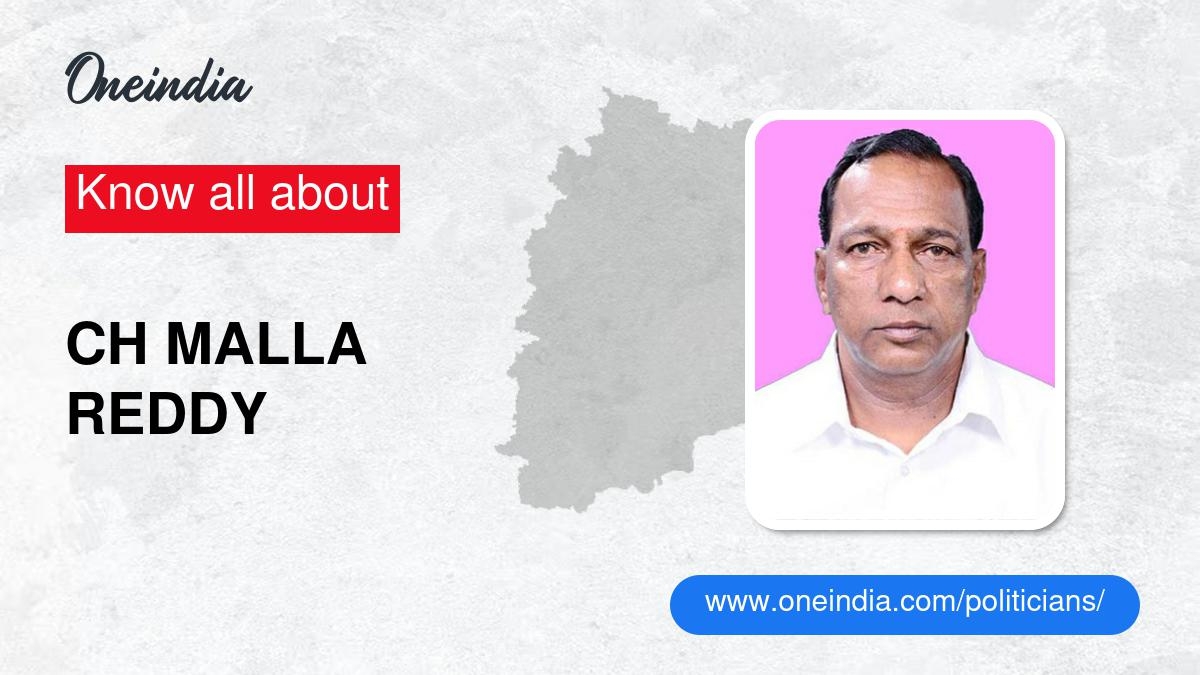 Ch Malla Reddy: Age, Biography, Education, Wife, Caste, Net Worth ...