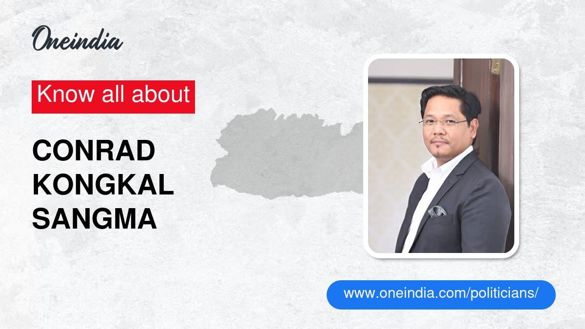Conrad Kongkal Sangma: Age, Biography, Education, Wife, Caste, Net ...