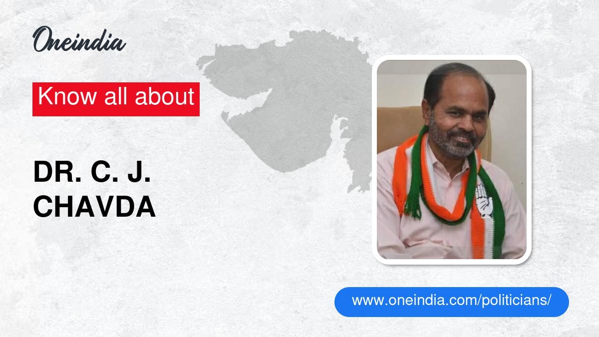 Dr. C. J. Chavda: Age, Biography, Education, Wife, Caste, Net Worth & More - Oneindia