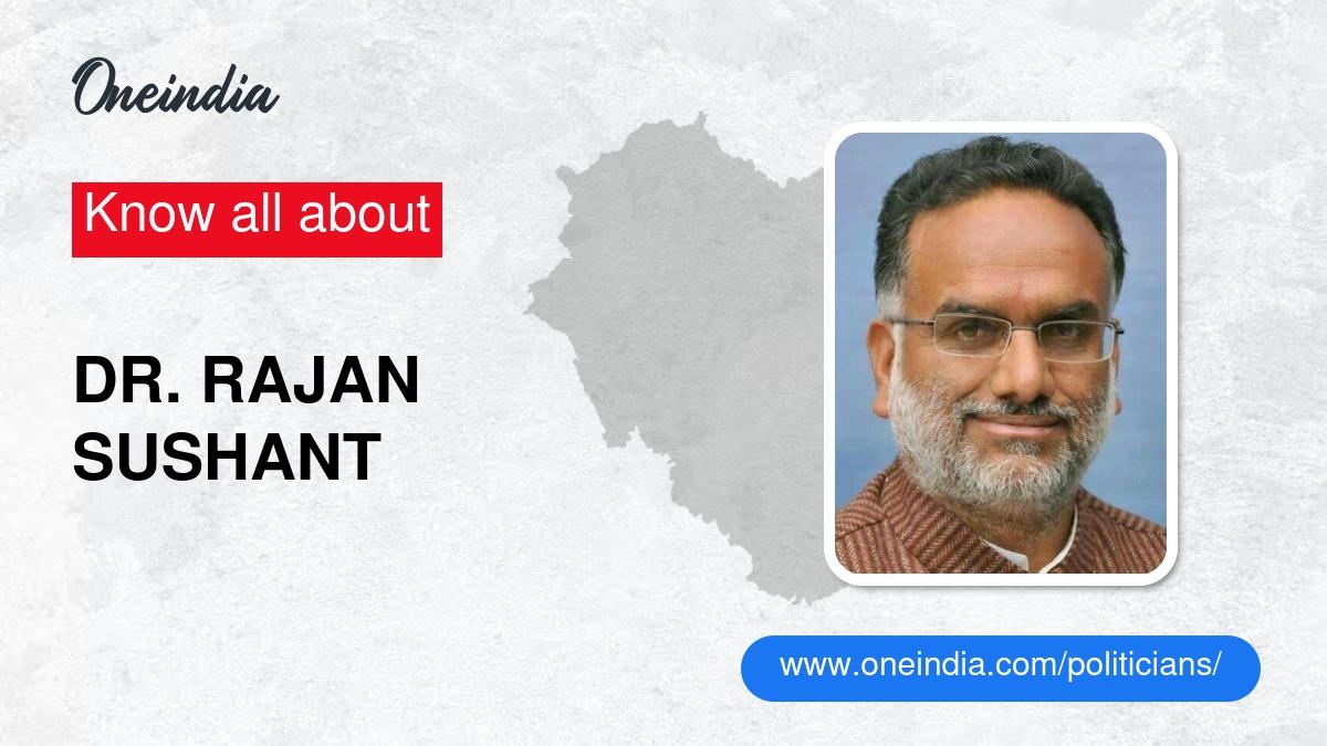 Dr. Rajan Sushant: Age, Biography, Education, Wife, Caste, Net Worth & More - Oneindia