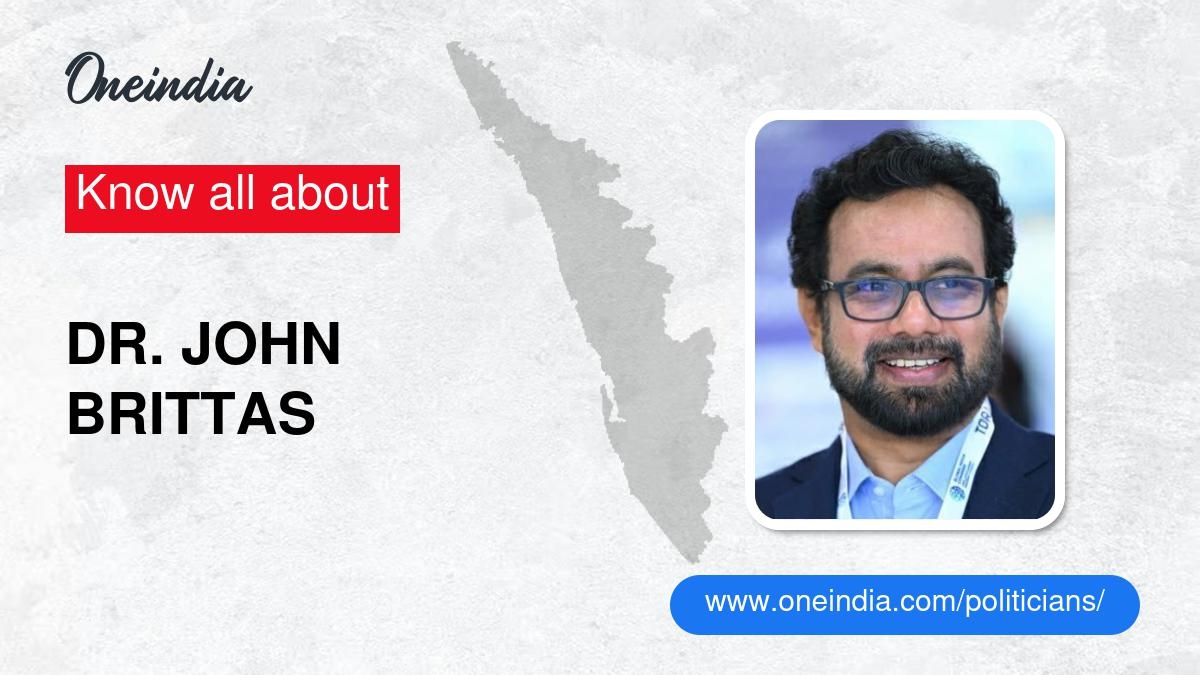 Dr. John Brittas: Age, Biography, Education, Wife, Caste, Net Worth ...